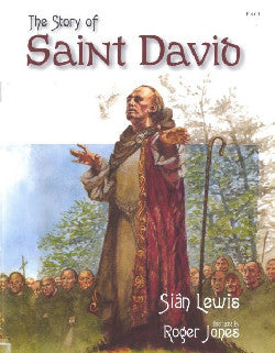 The Story of Saint David – Awen Teifi